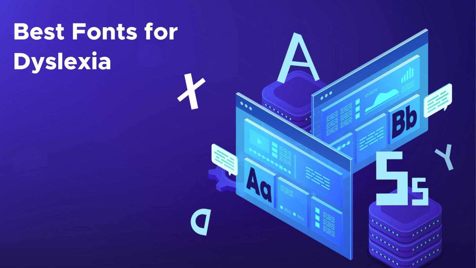 The Best Fonts for Dyslexia Support Clearer Text for All