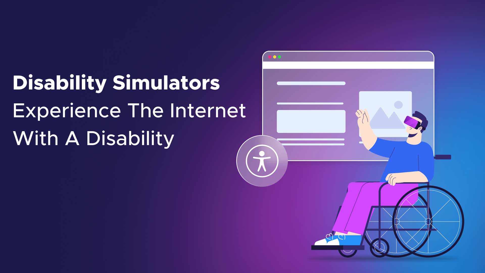 Disability Simulators - Experience Internet with Disability
