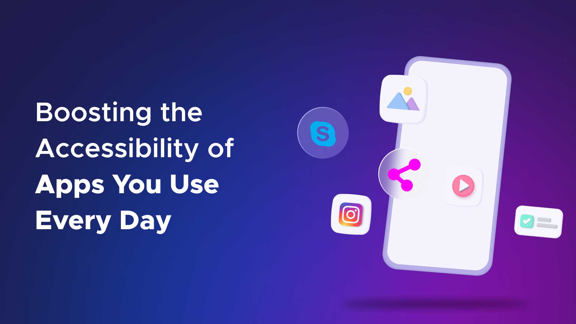 Accessibility Apps | Promoting Inclusivity & Accessibility