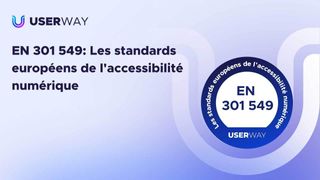 EN 301 549 ⭐ Norme d’accessibilité web harmonisée de l’UE