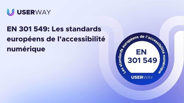 EN 301 549 ⭐ Norme d’accessibilité web harmonisée de l’UE