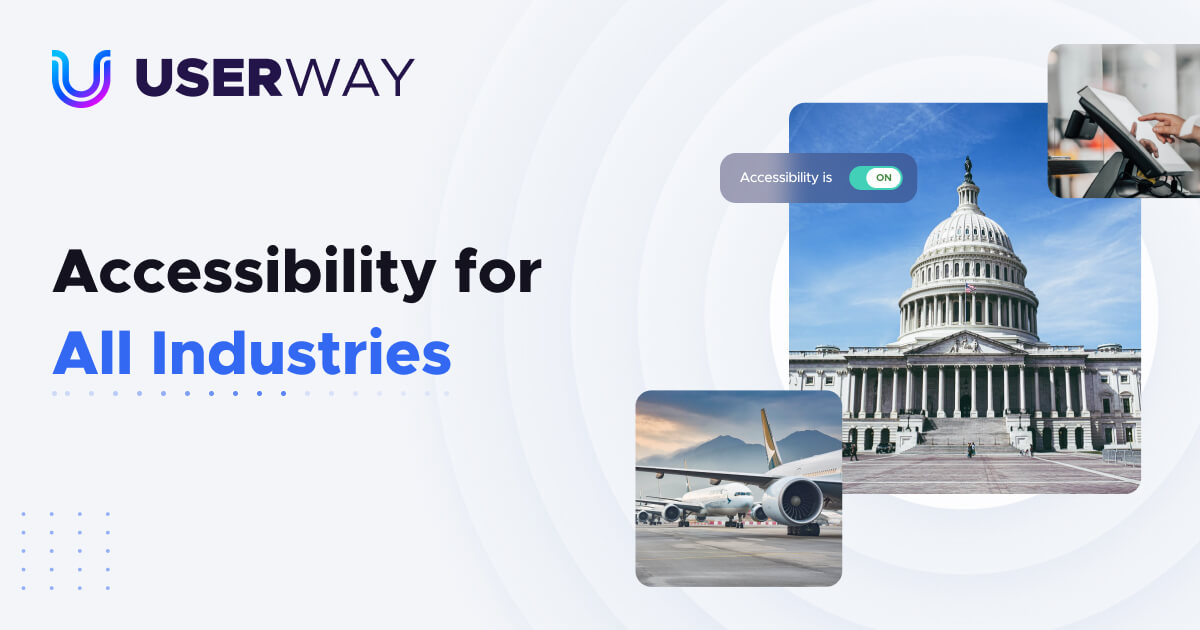 UserWay: Web Accessibility Solutions For Every Industry